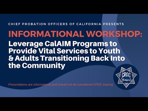 Informational Workshop: Leverage CalAIM Programs to Provide Vital ...